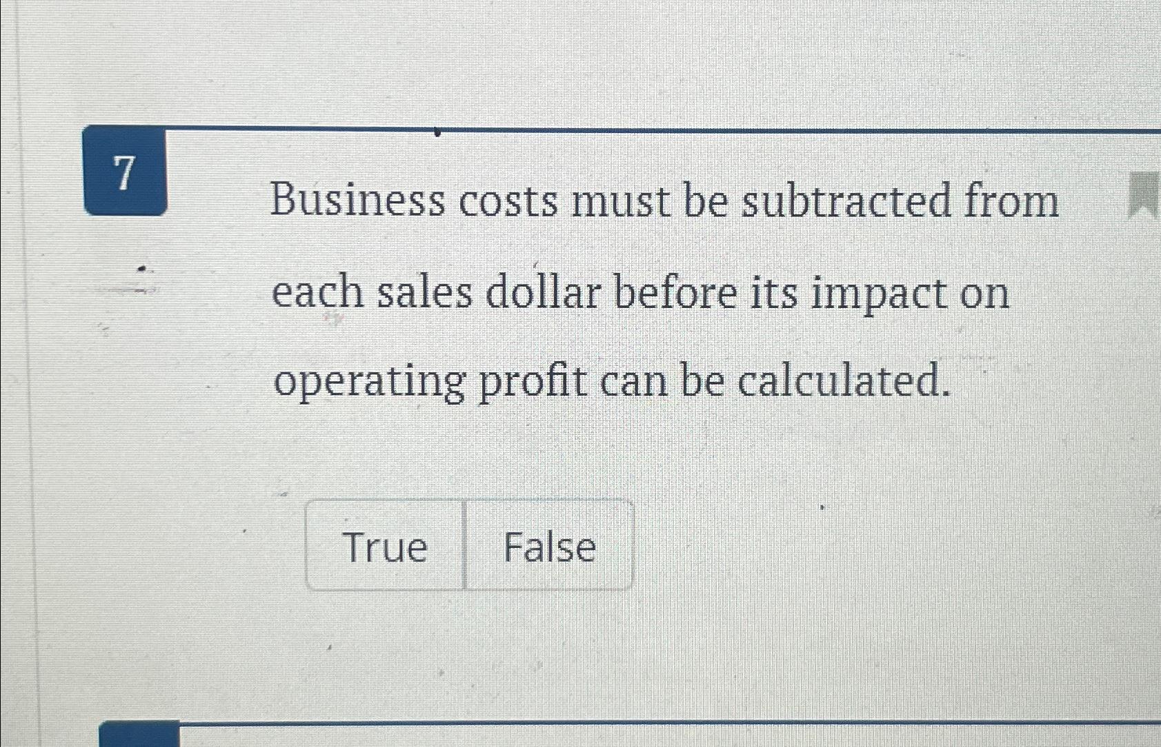 Solved 7Business costs must be subtracted from each sales | Chegg.com