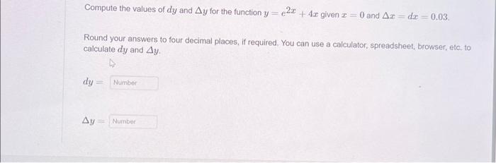 Solved Compute the values of dy and Δy for the function | Chegg.com