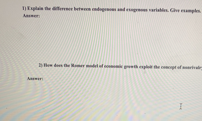 Solved 1) Explain the difference between endogenous and | Chegg.com