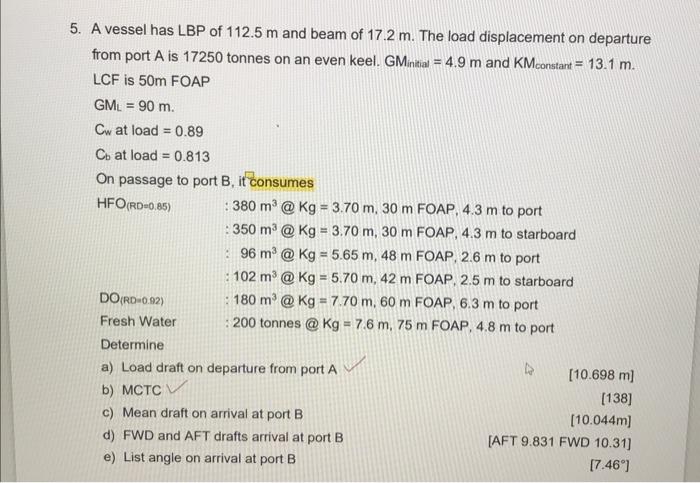 Solved 5. A vessel has LBP of 112.5 m and beam of 17.2 m. | Chegg.com