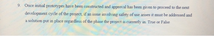 Solved 9. Once initial prototypes have been constructed and | Chegg.com