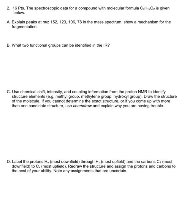 Solved 2. 16 Pts. The spectroscopic data for a compound with | Chegg.com