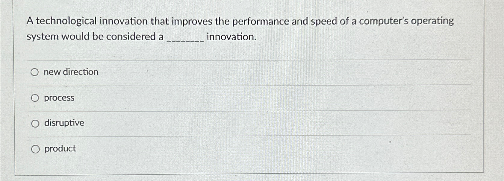 Solved A technological innovation that improves the | Chegg.com