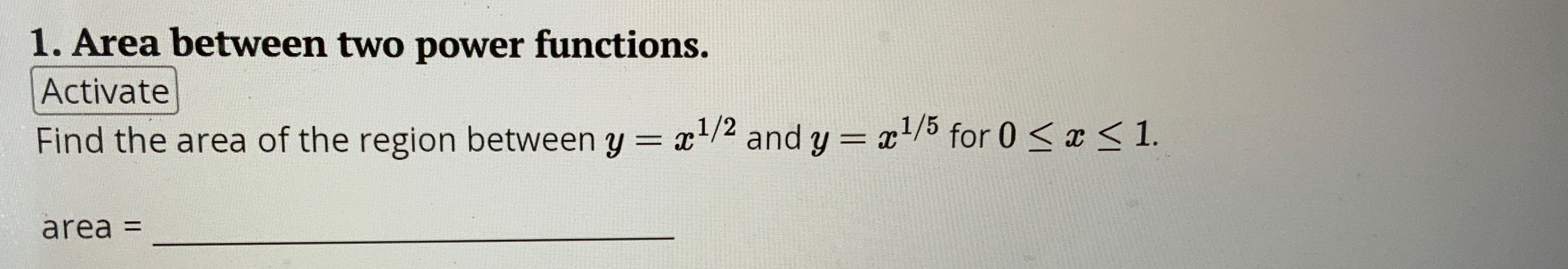 Solved Area between two power functions.ActivateFind the | Chegg.com