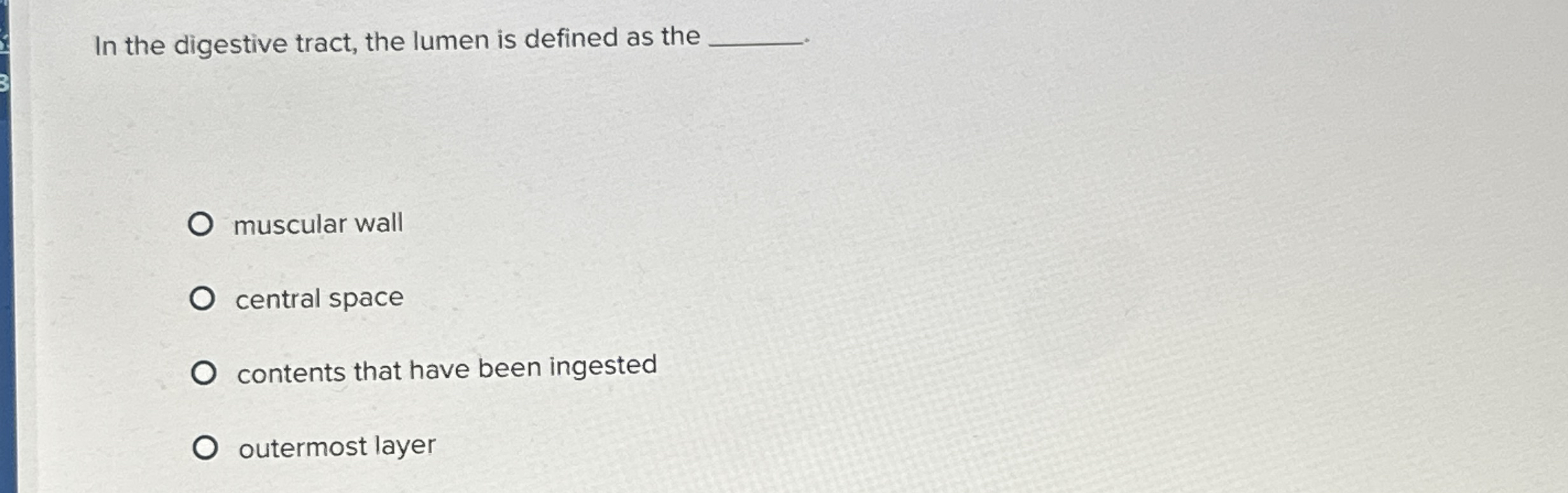 Solved In the digestive tract, the lumen is defined as | Chegg.com