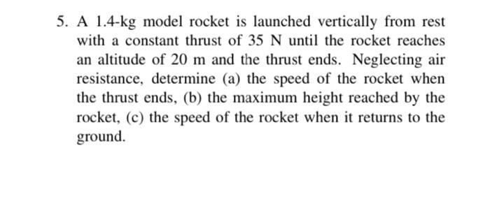 Solved 5. A 1.4−kg model rocket is launched vertically from | Chegg.com