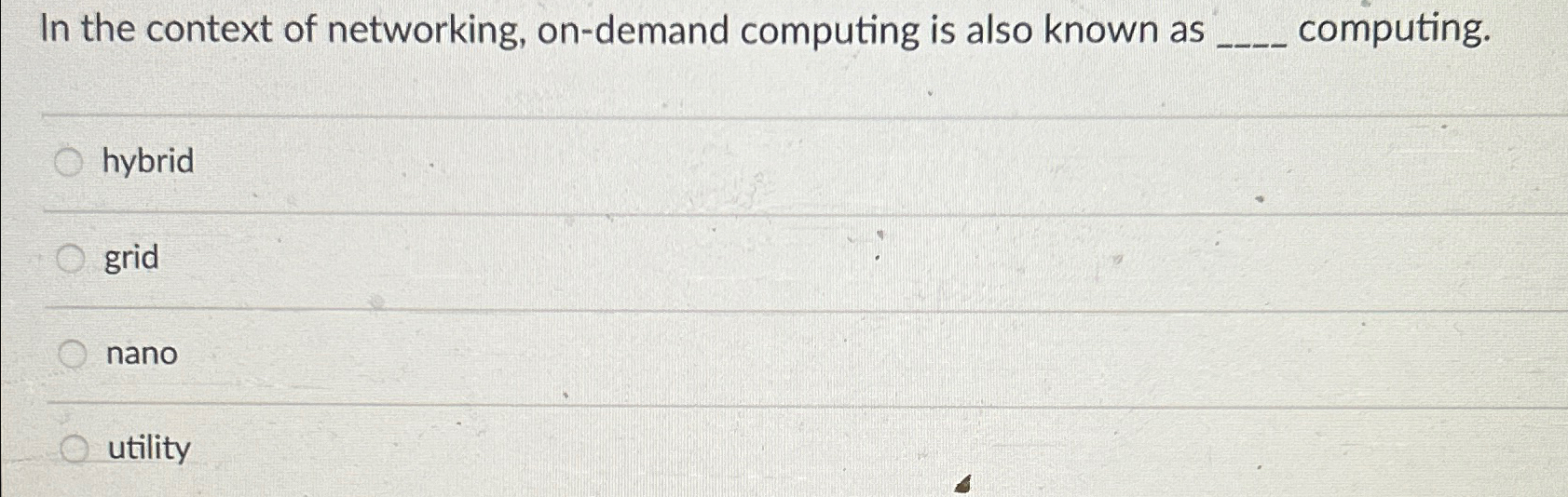 Solved In the context of networking, on-demand computing is | Chegg.com
