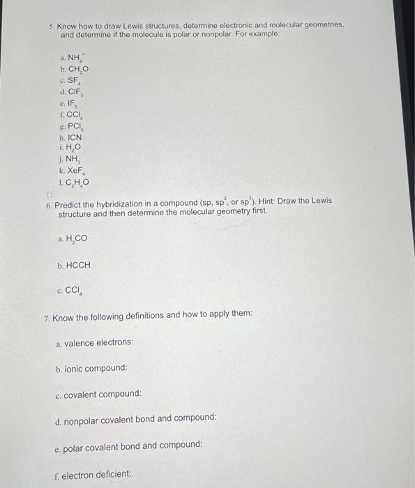 [Solved]: 5. Know how to draw Lewis structures, determine e