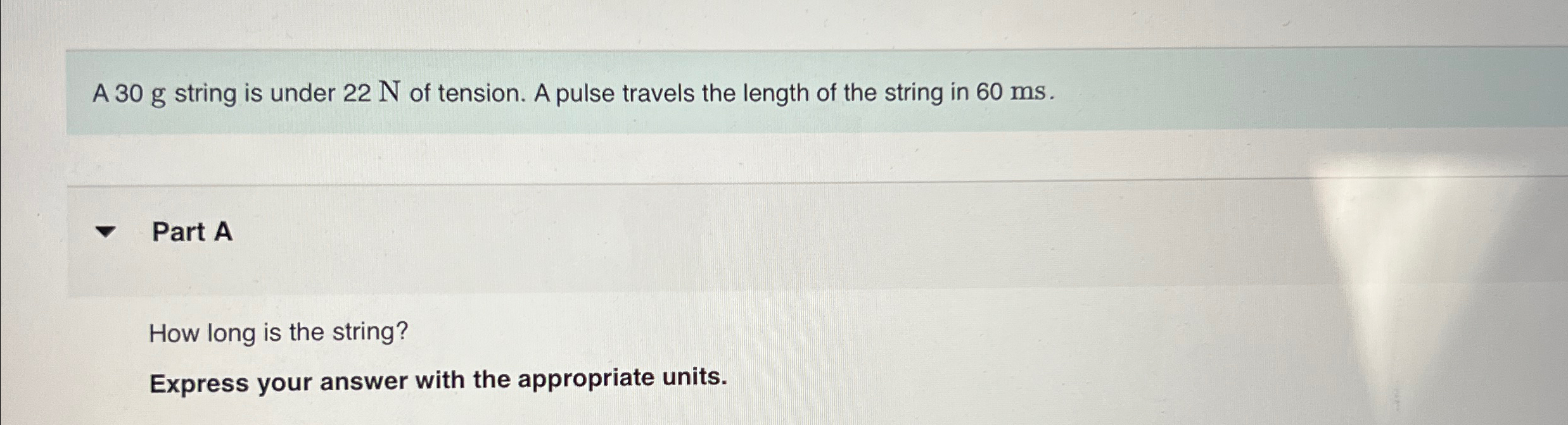 Solved A 30g ﻿string is under 22N ﻿of tension. A pulse | Chegg.com