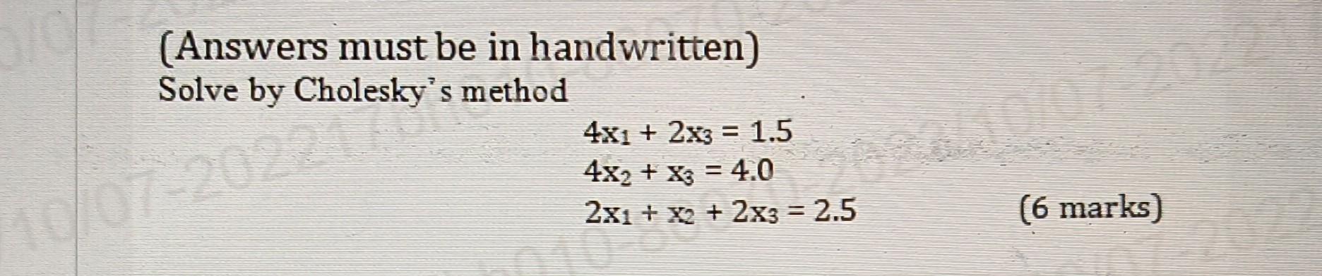 Solved (Answers must be in handwritten) Solve by Cholesky's | Chegg.com