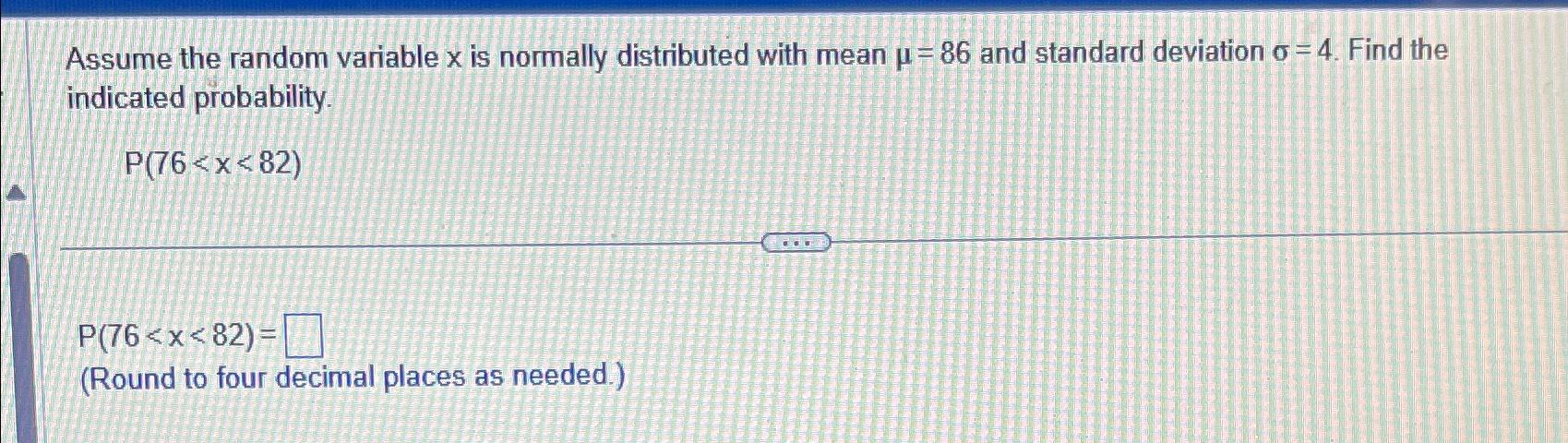 Solved Assume the random variable x ﻿is normally distributed | Chegg.com