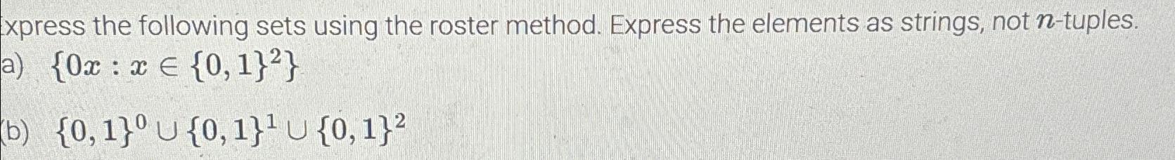 Solved Express the following sets using the roster method. | Chegg.com