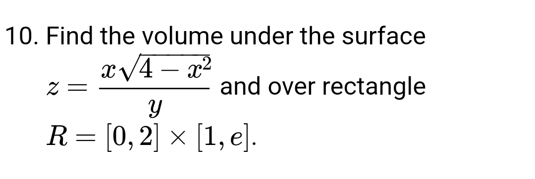 Solved Find the volume under the surface z=x4-x22y ﻿and over | Chegg.com