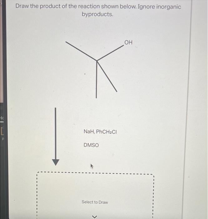 Solved Draw the product of the reaction shown below. Ignore | Chegg.com
