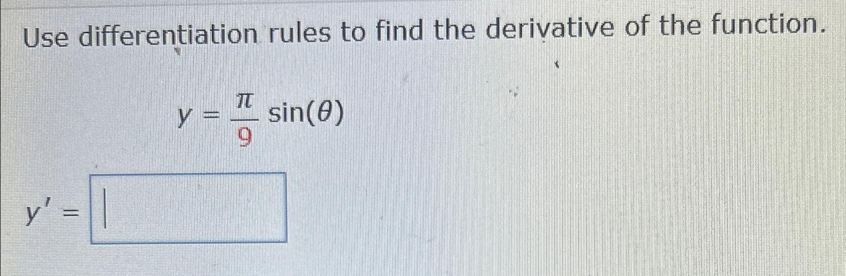 Solved Use differentiation rules to find the derivative of | Chegg.com