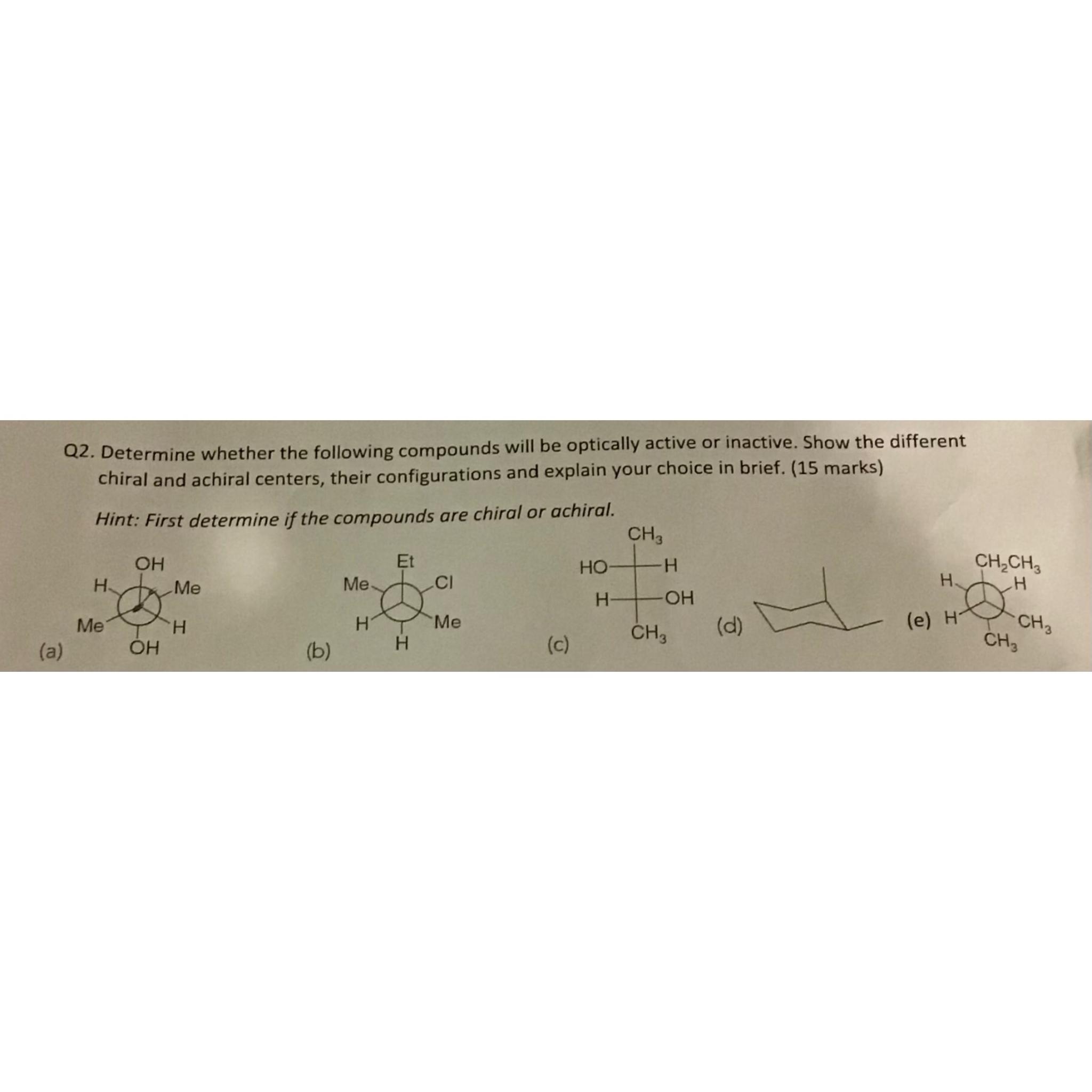 Solved Q2. ﻿Determine whether the following compounds will | Chegg.com