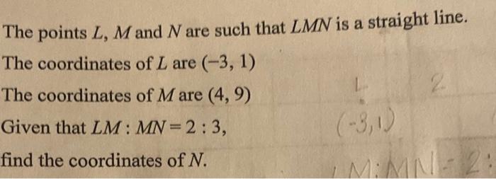 Solved The points L,M and N are such that LMN is a straight | Chegg.com