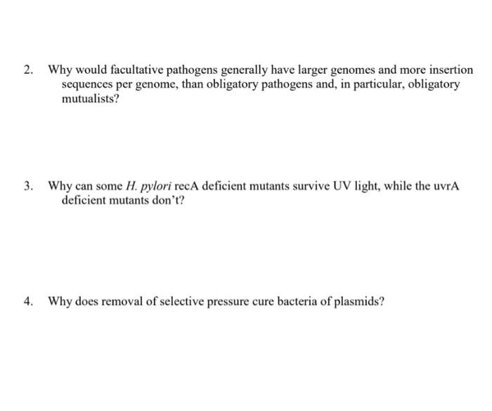 Solved 2. Why would facultative pathogens generally have | Chegg.com