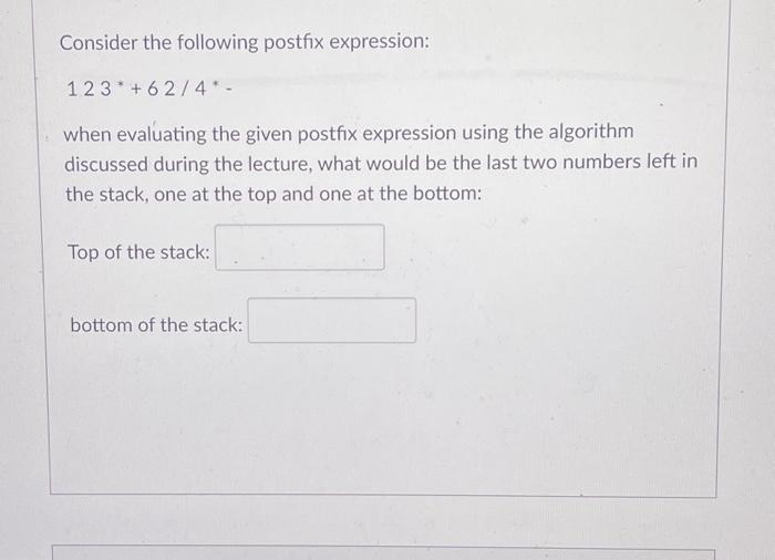 Solved Consider the following postfix expression: | Chegg.com