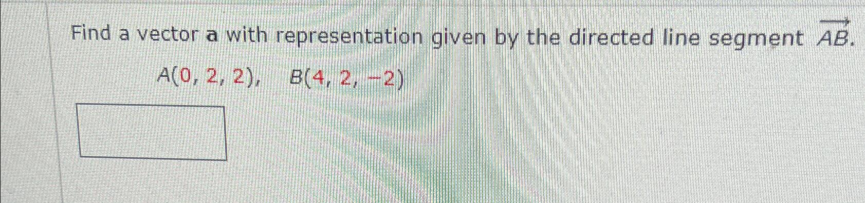 Solved Find a vector a with representation given by the | Chegg.com
