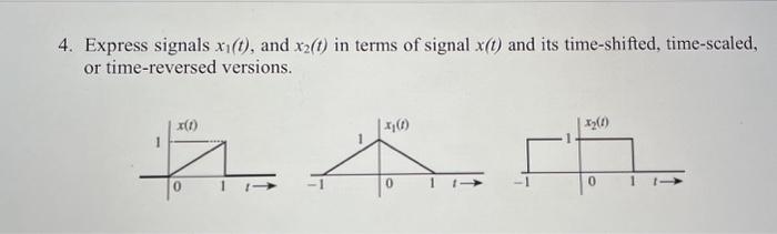Solved Express signals x1(t), and x2(t) in terms of signal | Chegg.com