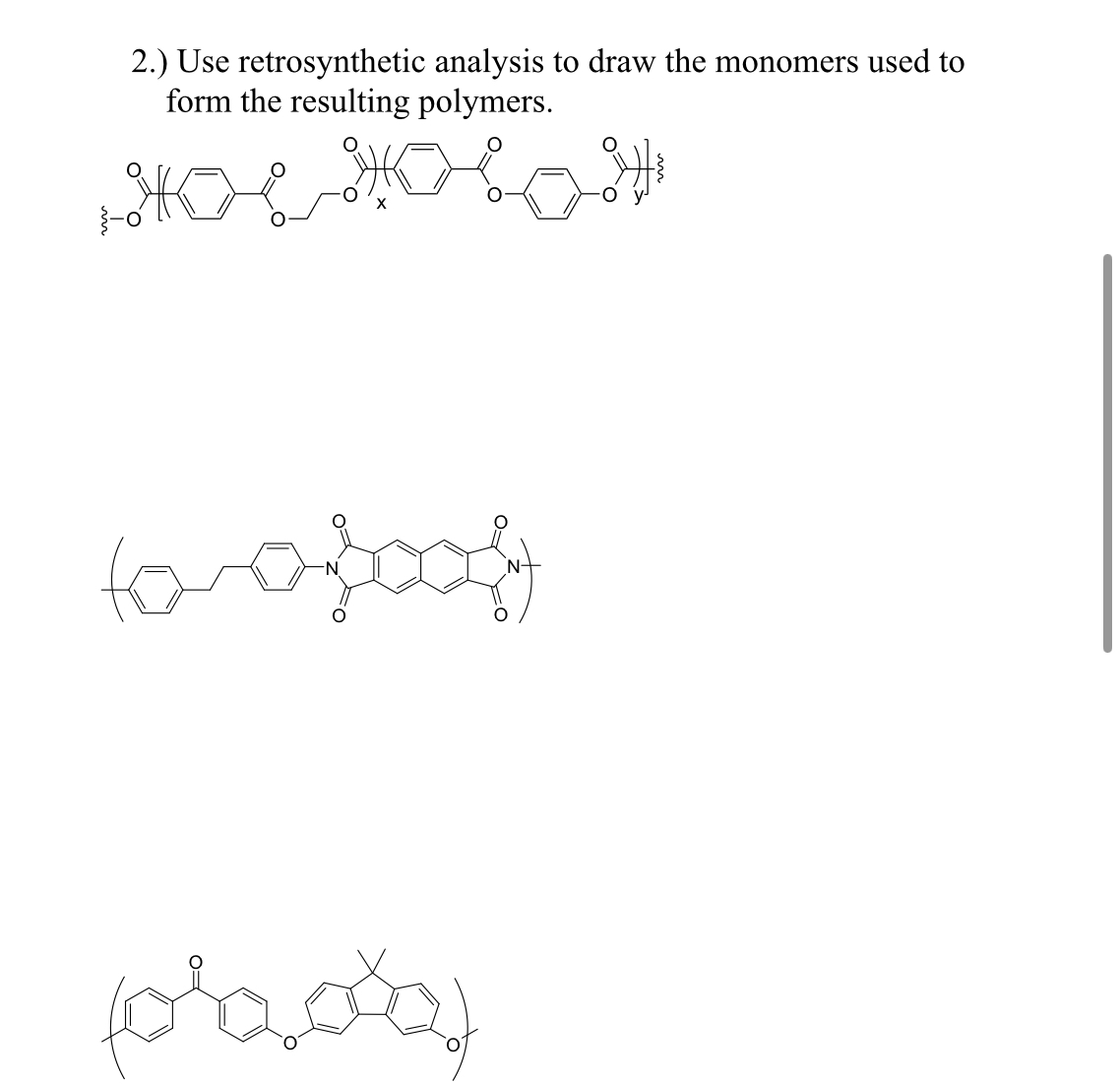 Solved 2.) ﻿Use retrosynthetic analysis to draw the monomers | Chegg.com