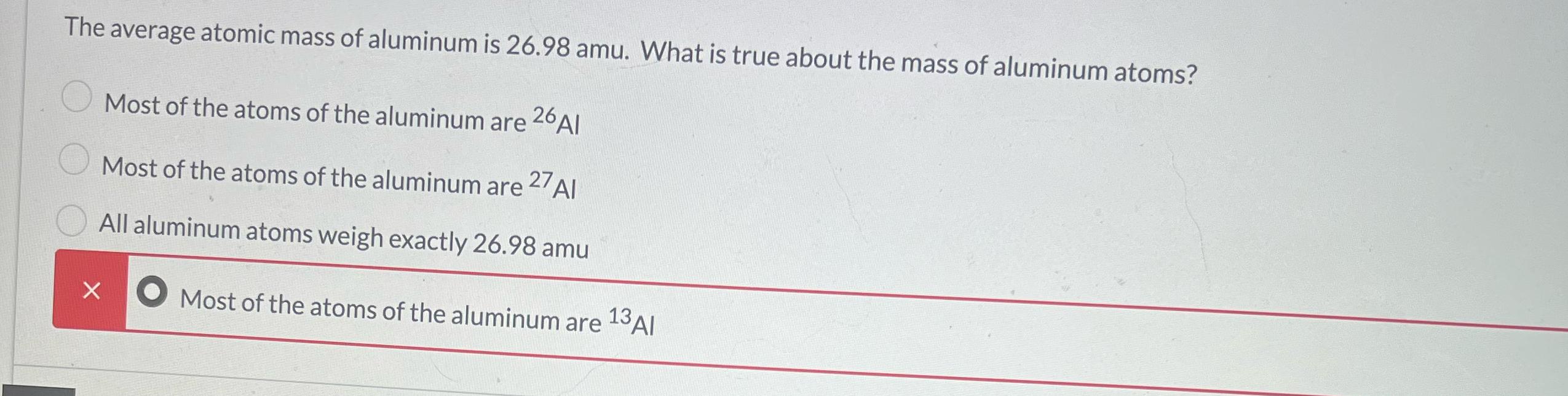 Solved The average atomic mass of aluminum is 26.98a\\\\mu . | Chegg.com