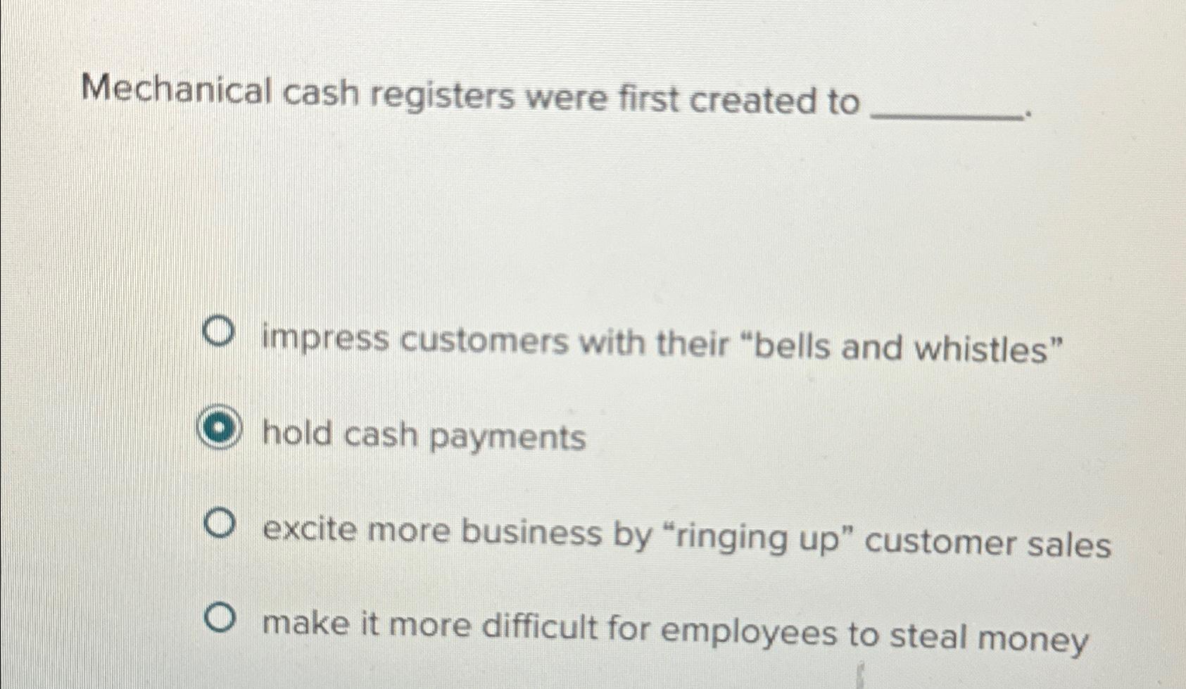 Solved Mechanical cash registers were first created | Chegg.com