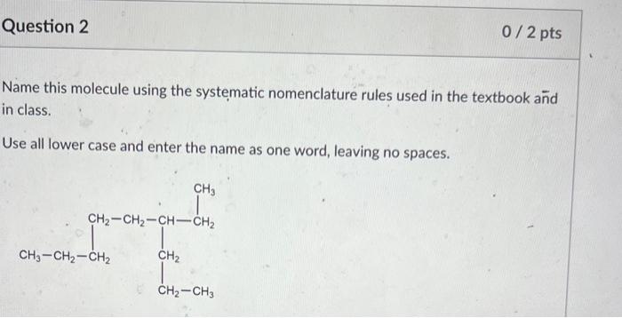 Solved Name this molecule using the systematic nomenclature | Chegg.com