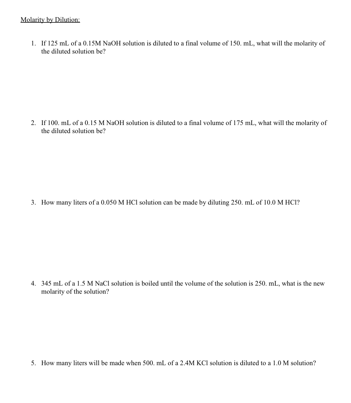 Solved Molarity by Dilution: 1. ﻿If 125 ﻿mL of a 0.15 ﻿M | Chegg.com
