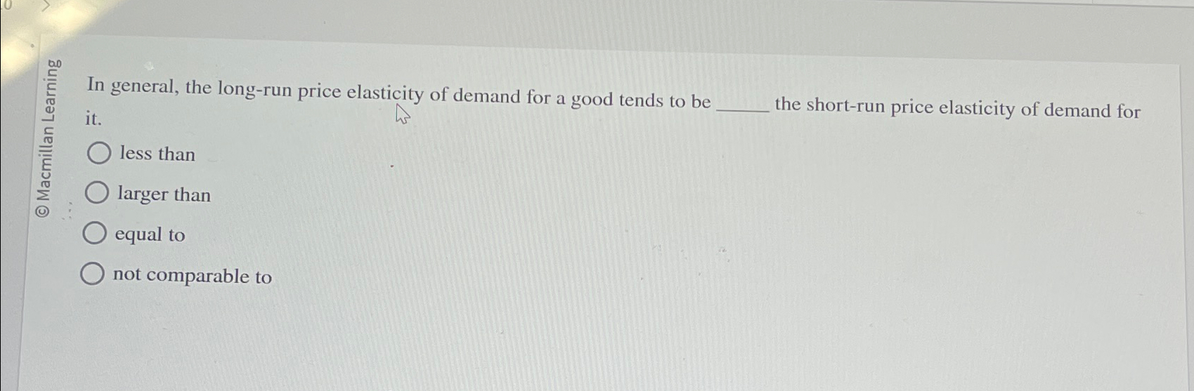 Solved In general, the long-run price elasticity of demand | Chegg.com
