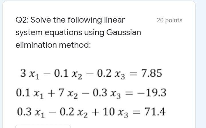 Solved 20 points Q2: Solve the following linear system | Chegg.com