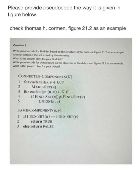 Solved Please provide pseudocode the way it is given in | Chegg.com