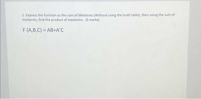 Solved 2 Express The Function As The Sum Of Minterms 4152