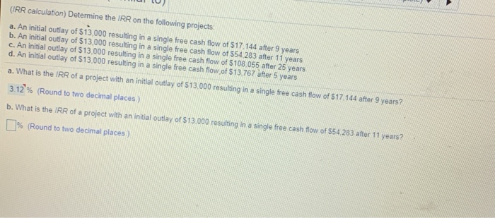 Solved (IRR calculation) Determine the IRR on the following | Chegg.com