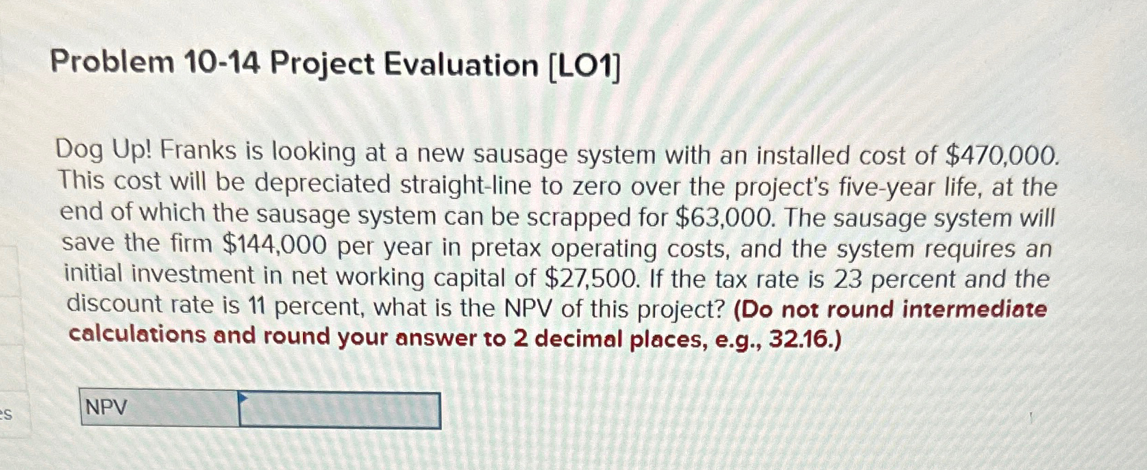 Solved Problem 10-14 ﻿Project Evaluation [LO1]Dog Up! | Chegg.com