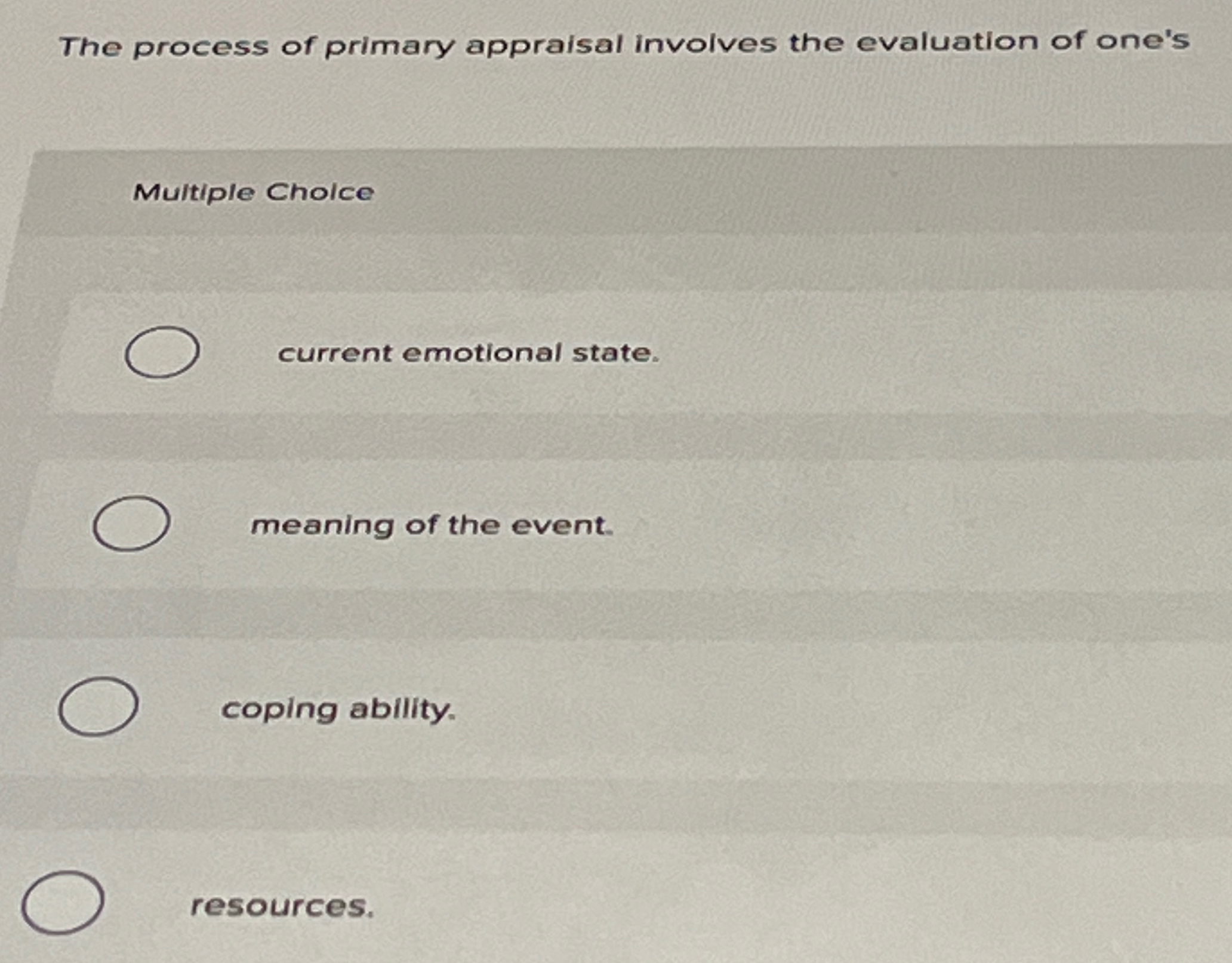 Solved The process of primary appraisal involves the | Chegg.com
