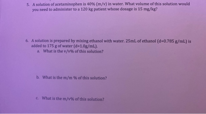 Solved 5. A solution of acetaminophen is 40% (m/v) in water. | Chegg.com