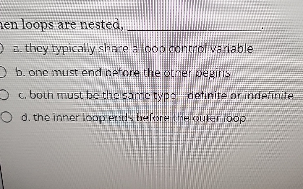 Solved lon loops are nested, q,a. ﻿they typically share a | Chegg.com
