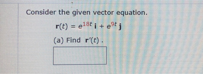 Solved Consider the given vector equation. r(t) = elst i + | Chegg.com