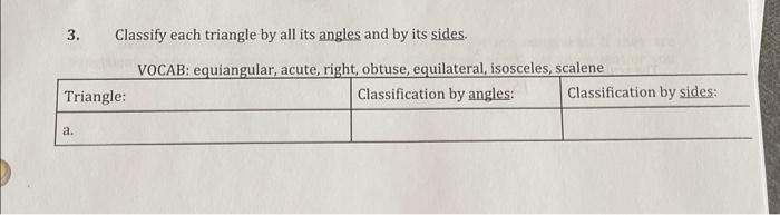 Solved 3. Classify each triangle by all its angles and by | Chegg.com