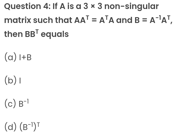 Solved Question 4: If A ﻿is a 3×3 ﻿non-singularmatrix such | Chegg.com