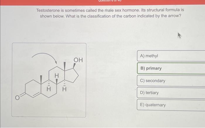 Solved Testosterone Is Sometimes Called The Male Sex