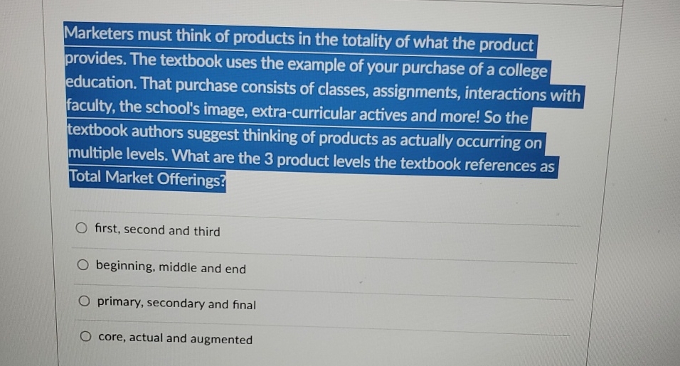 Solved Marketers must think of products in the totality of | Chegg.com