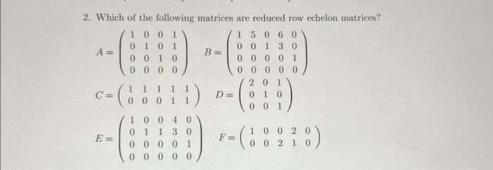 Solved 2. Which of the following matrices are reduced row | Chegg.com