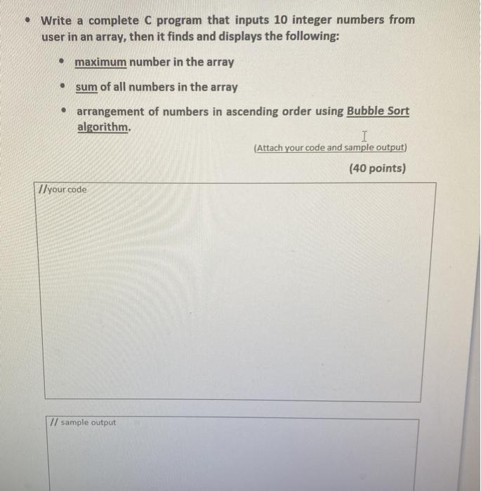 Solved • Write a complete C program that inputs 10 integer | Chegg.com