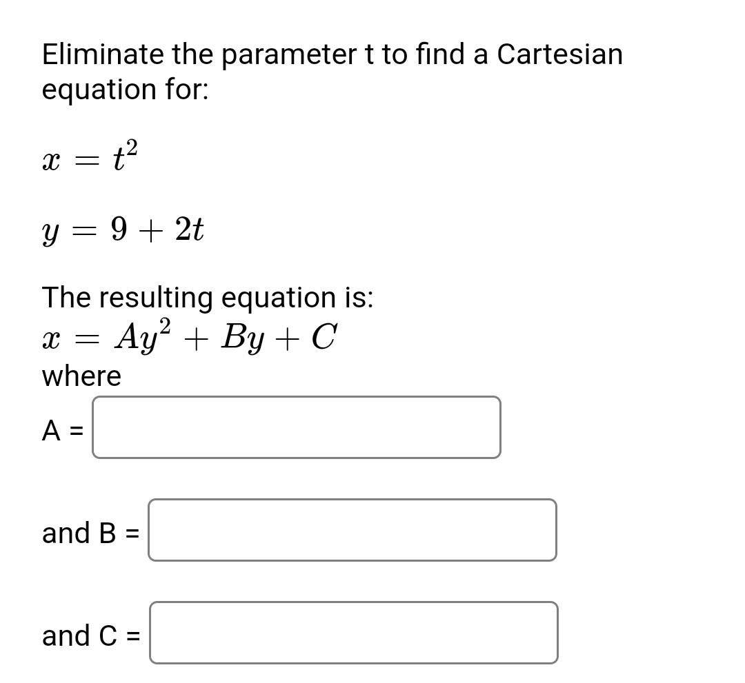 Solved Eliminate The Parameter T To Find A Cartesian