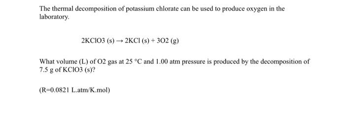 Solved The thermal decomposition of potassium chlorate can | Chegg.com