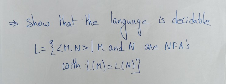 Solved » language show that the is decidable L= {/M and N | Chegg.com
