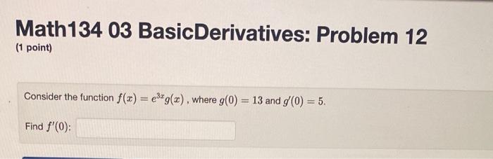 Solved Math134 03 BasicDerivatives: Problem 7 (1 point) Find | Chegg.com